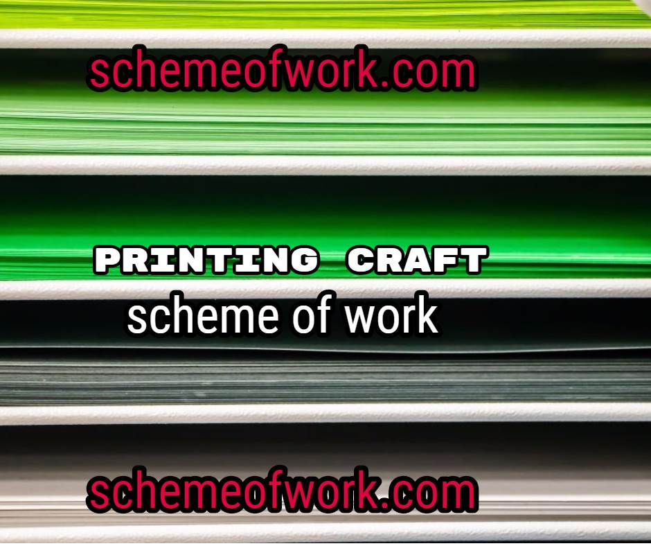 Printing Craft Scheme of Work for SS 2 Federal